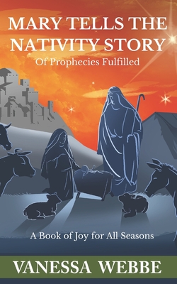 Mary Tells the Nativity Story: of Prophecies Fulfilled | Pegasus Books