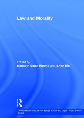 Law and Morality (International Library of Essays in Law and Legal ...