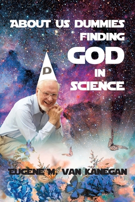 About Us Dummies Finding God in Science | Hooked