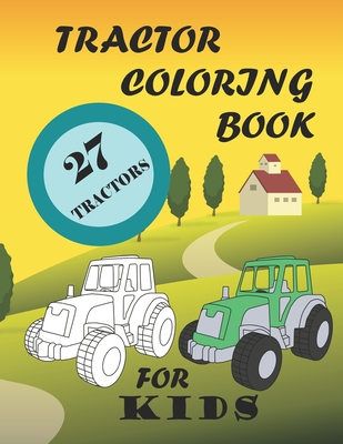 Tractor coloring book for kids: Only tractors colouring book (Ages 4-10 ...