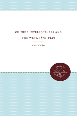Chinese Intellectuals and the West, 1872-1949 (UNC Press Enduring ...