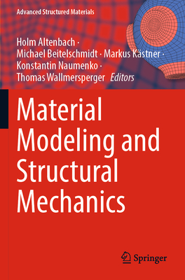 Material Modeling and Structural Mechanics (Advanced Structured ...