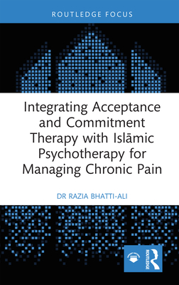Integrating Acceptance and Commitment Therapy with Islāmic ...