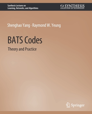 Bats Codes: Theory and Practice (Synthesis Lectures on Learning ...