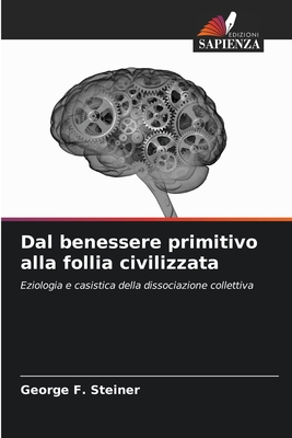 Dal benessere primitivo alla follia civilizzata | Pyramid Books