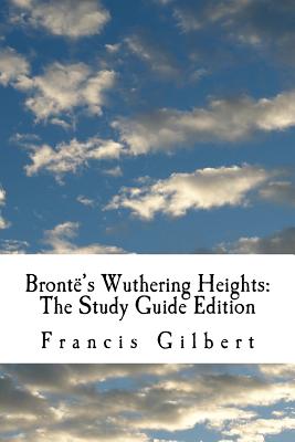 Brontë's Wuthering Heights: The Study Guide Edition: Complete text ...