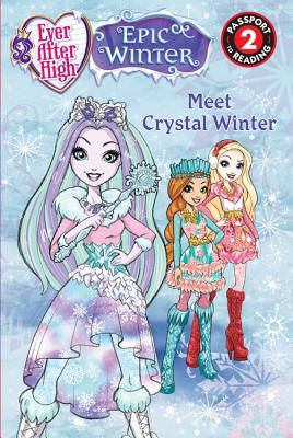 Ever After High: Meet Crystal Winter (Passport to Reading Level 2 ...