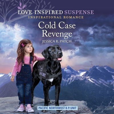 Cold Case Revenge (Pacific Northwest K-9 Unit Miniseries #6) | mitpressbookstore