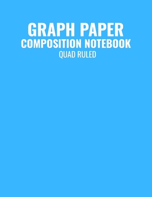 Graph Paper Composition Notebook Quad Ruled: Graphing Coordinate Grid ...