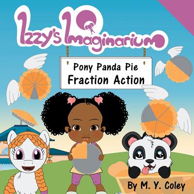 Izzy's Imaginarium: Pony Panda Pie Fraction Action (Paperback ...