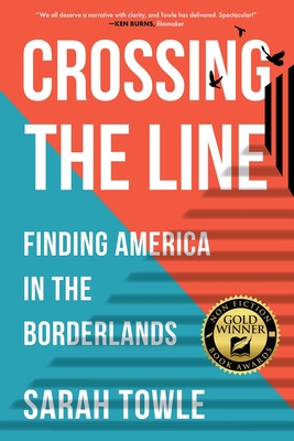 Crossing the Line: Finding America in the Borderlands | Parnassus Books