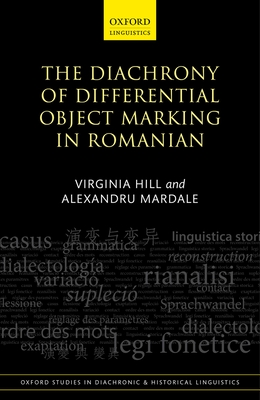 The Diachrony of Differential Object Marking in Romanian (Oxford ...