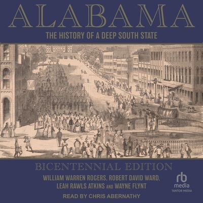 Alabama: The History of a Deep South State, Bicentennial Edition (MP3 ...