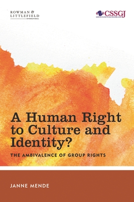 A Human Right to Culture and Identity: The Ambivalence of Group Rights ...