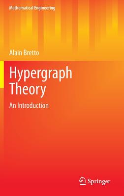 Hypergraph Theory: An Introduction (Mathematical Engineering ...