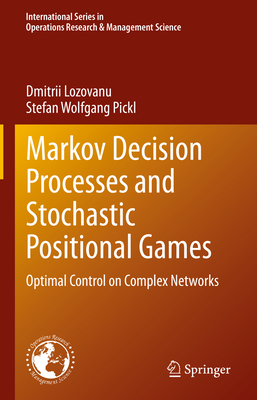 Markov Decision Processes and Stochastic Positional Games: Optimal Control on Complex Networks ...