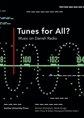 Tunes for All?: Music on Danish Radio | mitpressbookstore
