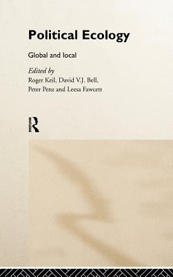 Political Ecology: Global and Local (Routledge Studies in Governance ...