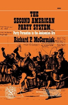 The Second American Party System: Party Formation in the Jacksonian Era ...