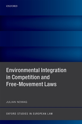 Environmental Integration in Competition and Free-Movement Laws (Oxford ...