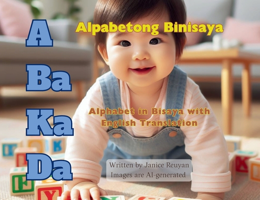 A Ba Ka Da: Alpabetong Binisaya: Alphabet in Bisaya with English Translation | E. Shaver Booksellers
