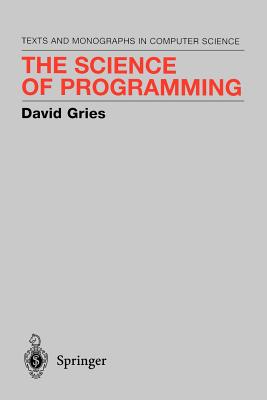 The Science of Programming (Monographs in Computer Science) | mitpressbookstore