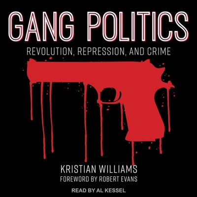 Gang Politics: Revolution, Repression, and Crime | Hooked