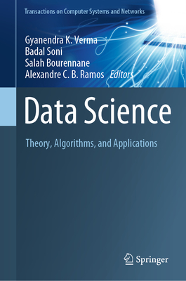 Data Science: Theory, Algorithms, and Applications (Transactions on Computer Systems and ...