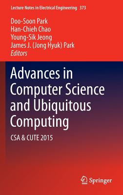 Advances in Computer Science and Ubiquitous Computing: CSA & Cute ...