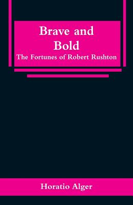 Brave and Bold: The Fortunes of Robert Rushton | Hooked