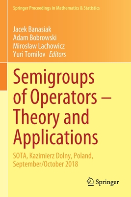 Semigroups of Operators - Theory and Applications: Sota, Kazimierz Dolny, Poland, September ...