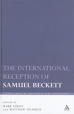 The International Reception of Samuel Beckett (Continuum Reception ...