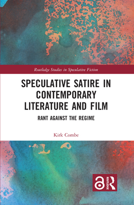Speculative Satire in Contemporary Literature and Film: Rant Against ...