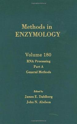 RNA Processing Part a: General Methods Volume 180 (Methods in ...
