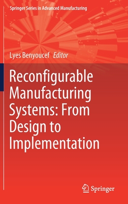 Reconfigurable Manufacturing Systems: From Design to Implementation ...