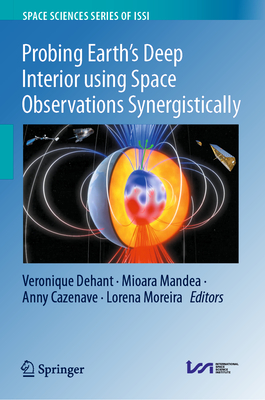 Probing Earth's Deep Interior Using Space Observations Synergistically ...
