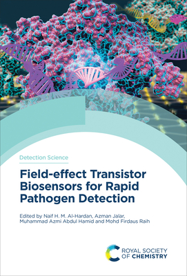 Field-Effect Transistor Biosensors for Rapid Pathogen Detection (Detection Science #24 ...