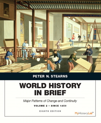 World History in Brief: Major Patterns of Change and Continuity Since ...