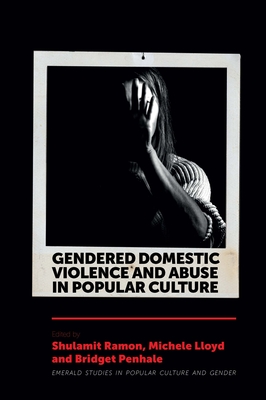 Gendered Domestic Violence and Abuse in Popular Culture (Emerald ...