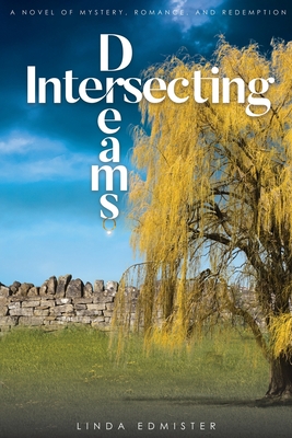 Intersecting Dreams: A Novel of Mystery, Romance, and Redemption ...