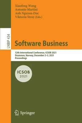 Software Business: 12th International Conference, Icsob 2021, Drammen ...