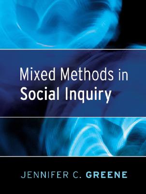 Mixed Methods in Social Inquiry (Research Methods for the Social ...