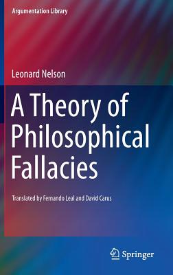 A Theory of Philosophical Fallacies (Argumentation Library #26 ...