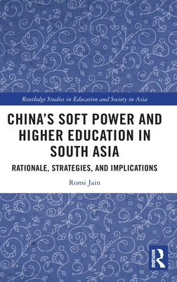 China's Soft Power and Higher Education in South Asia: Rationale, Strategies, and Implications ...