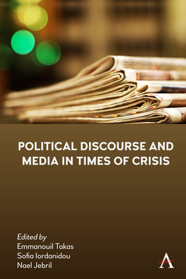 Political Discourse and Media in Times of Crisis (Anthem Global Media ...