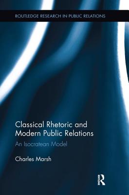 Classical Rhetoric and Modern Public Relations: An Isocratean Model ...