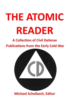 The Atomic Reader: A Collection of Civil Defense Publications from the Early Cold War | Hooked