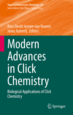 Modern Advances in Click Chemistry: Biological Applications of Click ...