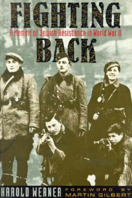 Fighting Back: A Memoir of Jewish Resistance in World War II | The Book ...