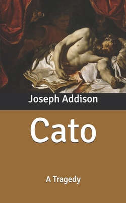 Cato: A Tragedy (Paperback) | Quail Ridge Books